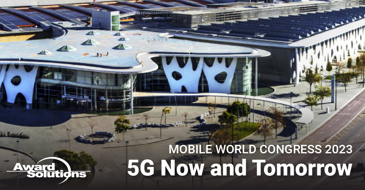 MWC 2023 - 5G Now and Tomorrow Topic Tour Overview | 5G Training | Award Solutions