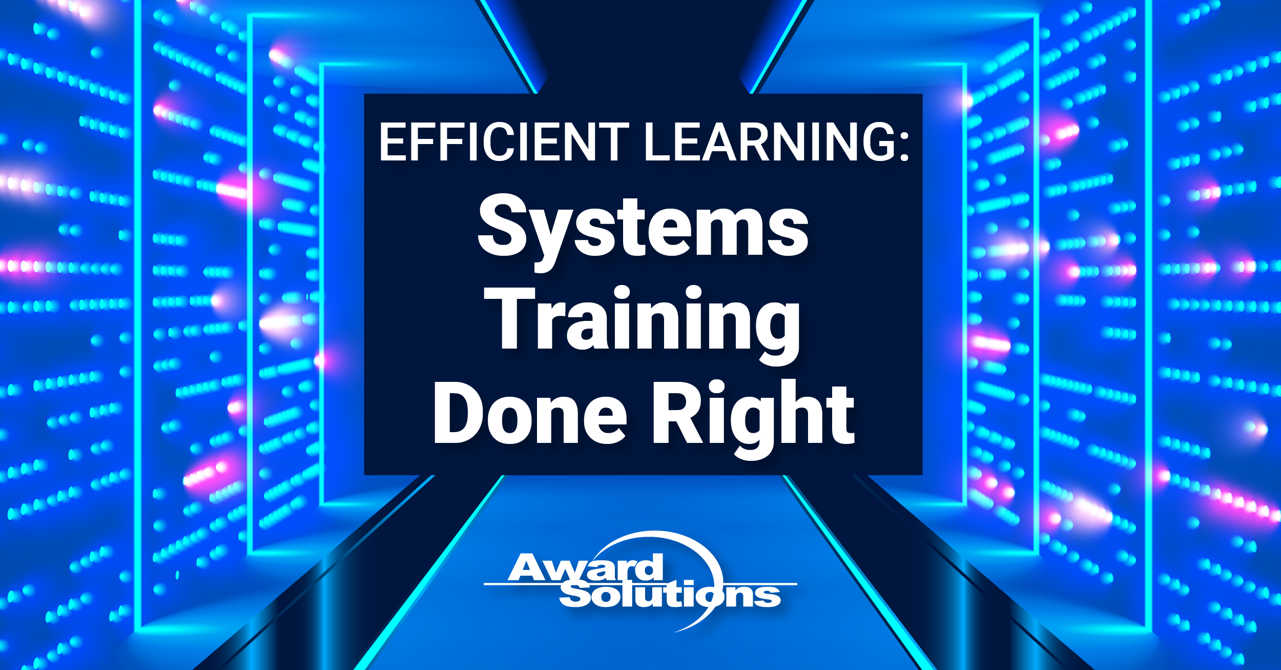 Efficient Learning - Systems Training Done Right | 5G Training | Award Solutions