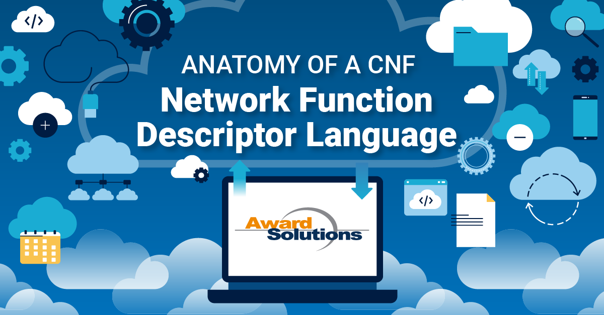 Anatomy of a CNF - Part 7 | 5G Training | Award Solutions