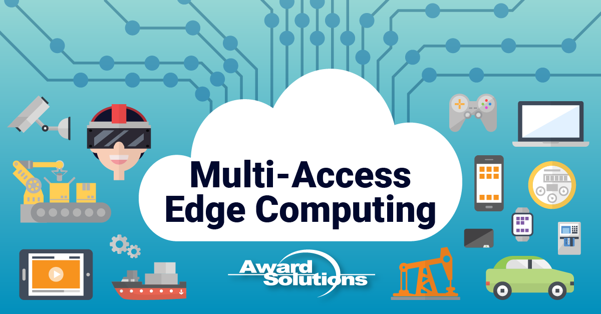 What is Multi-Access Edge Computing? | 5G Training Courses | Award ... What is Multi-Access Edge Computing? | 5G Training Courses | Award ...